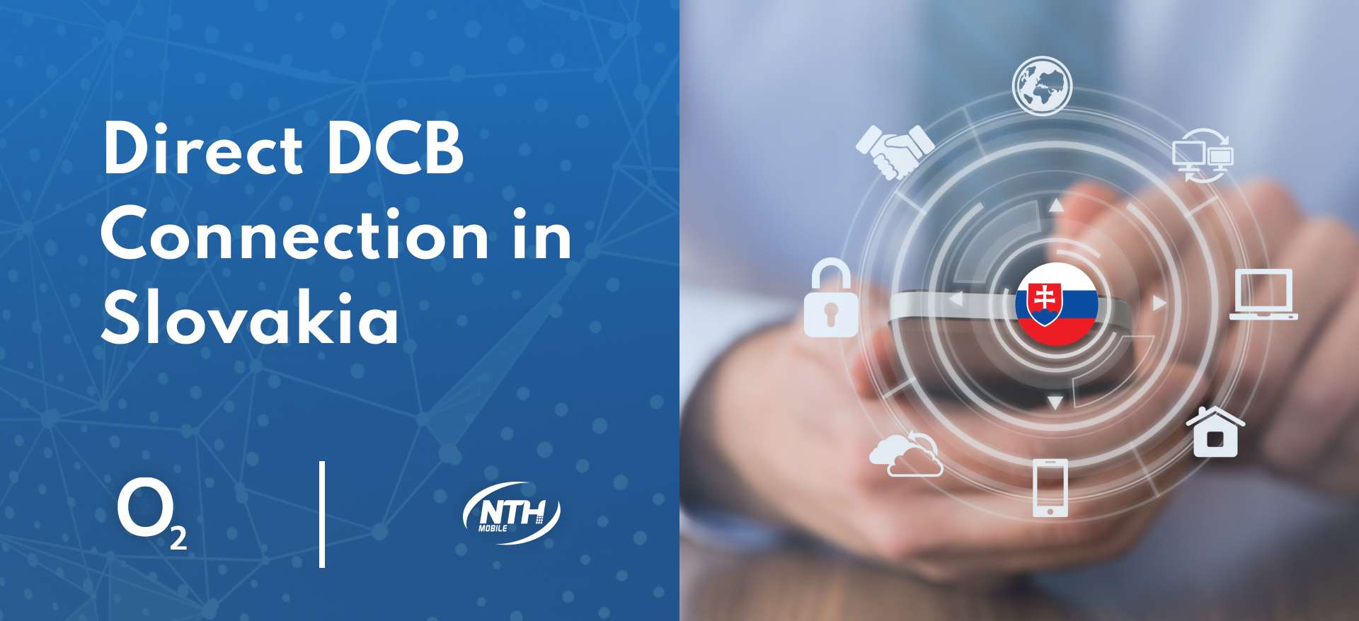 DCB Connection in Slovakia as O2 Slovakia and NTH Mobile Join Forces to ...